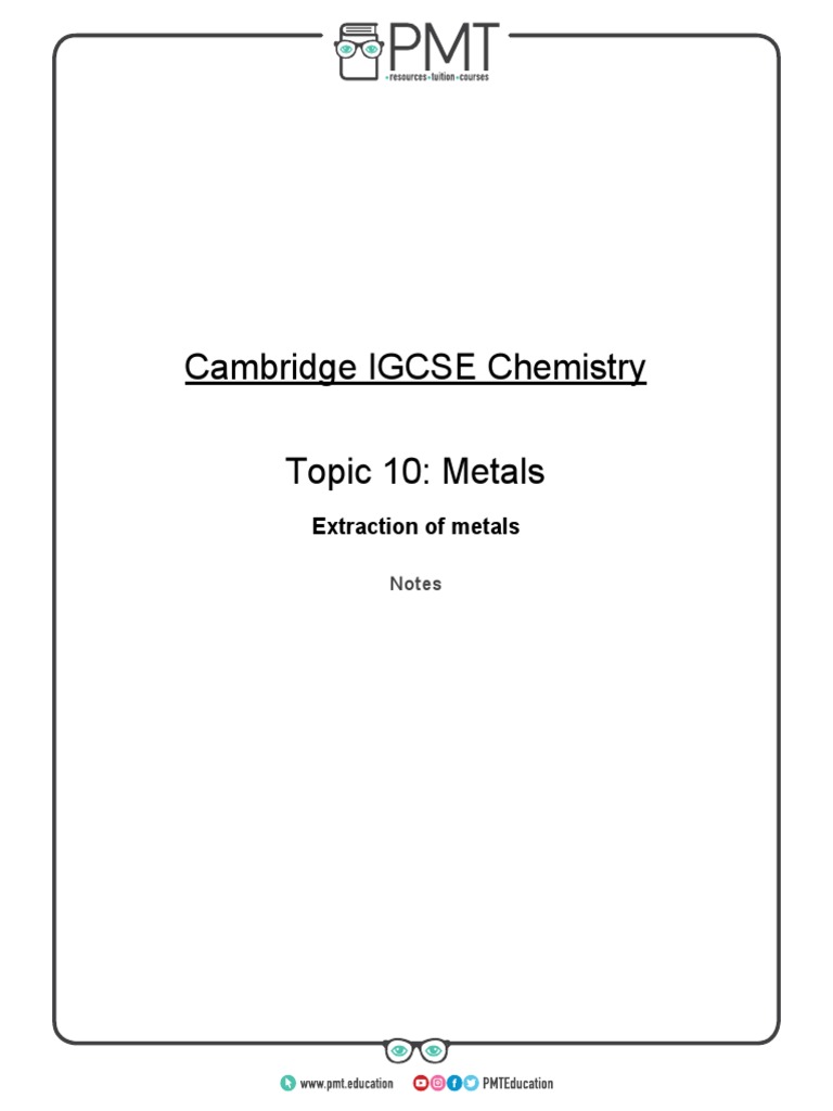 Cambridge IGCSE Chemistry Topic 10: Metals: Extraction | PDF ...