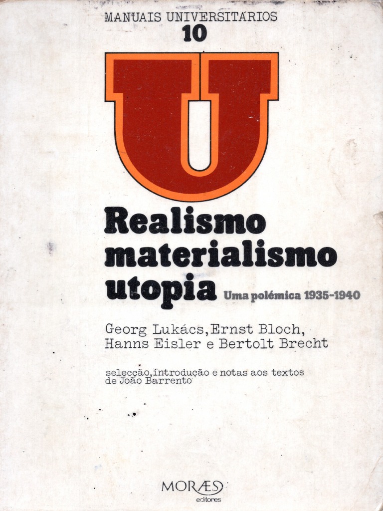 (Manuais Universitários) João Barrento - Realismo, Materialismo, Utopia. Uma Polêmica, 1935-1940 ...