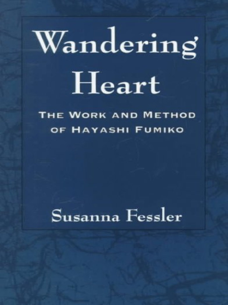 Susanna Fessler - Wandering Heart - The Work and Method of Hayashi ...