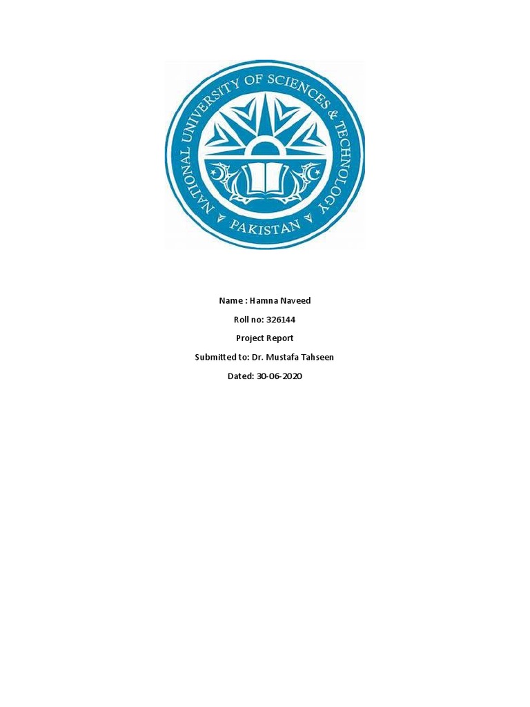 Name: Hamna Naveed Roll No: 326144 Project Report Submitted To: Dr ...