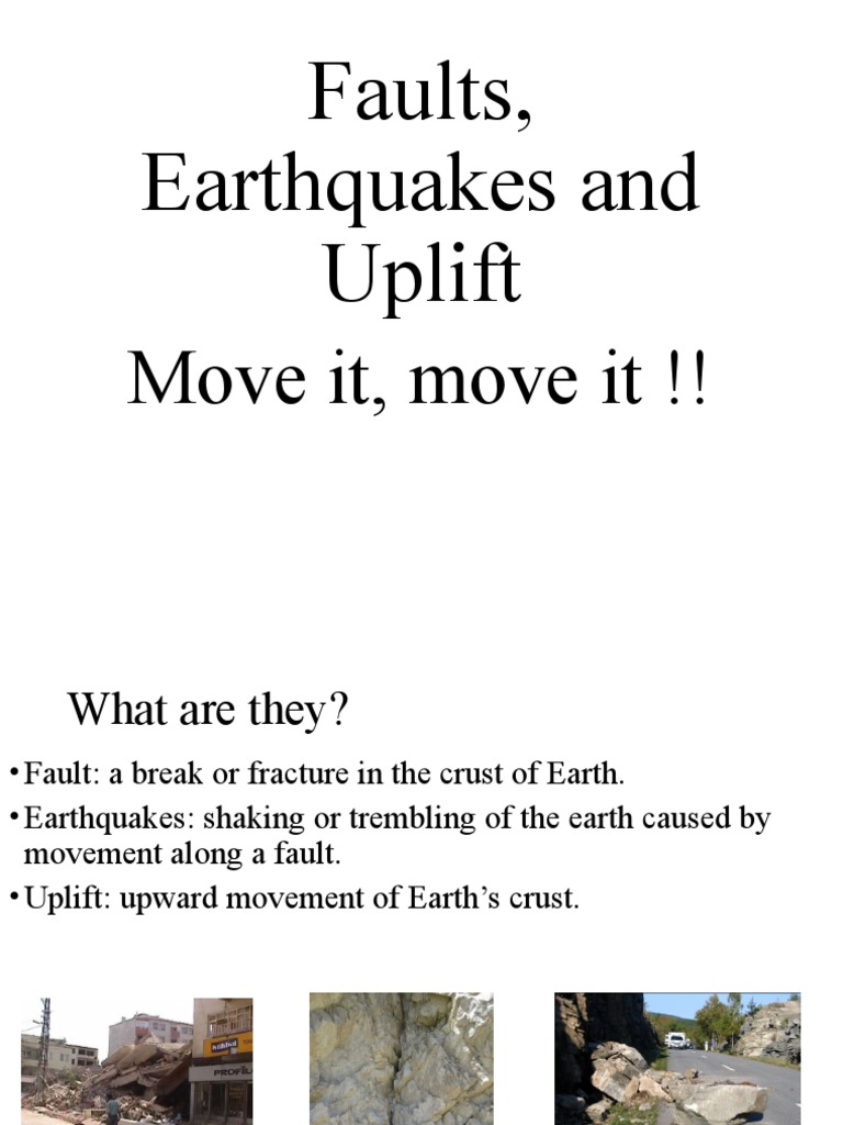 Faults, Earthquakes and Uplift: Move It, Move It !! | PDF | Earthquakes ...
