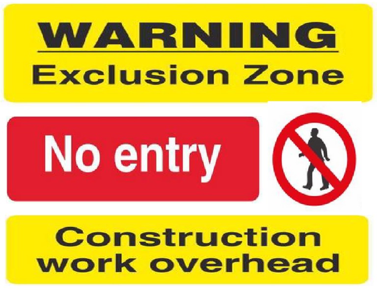 1. Exclusion Zone - No Entry - Signage