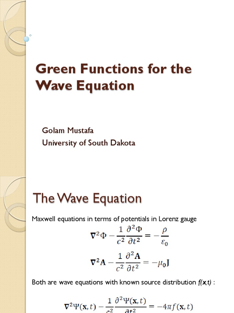 Green Functions For The Wave Equation: Golam Mustafa University of South Dakota | Download Free ...
