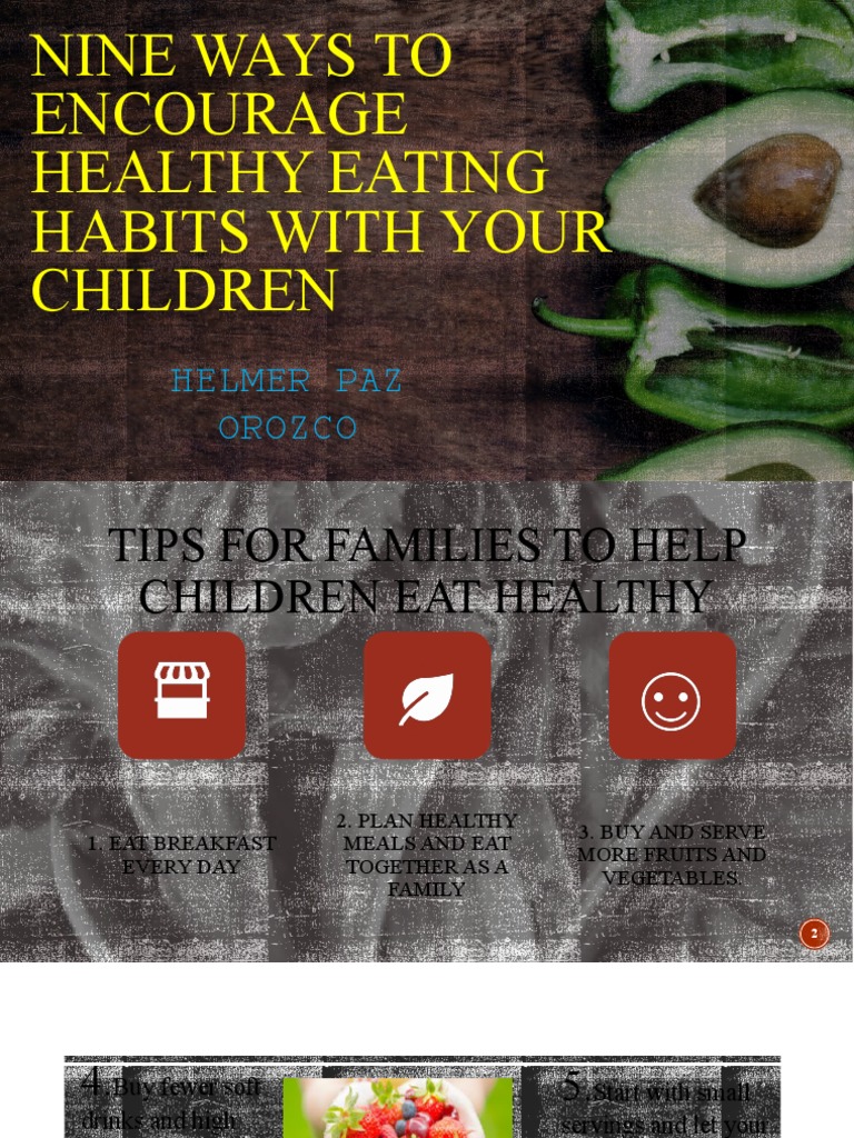 Nine Ways To Encourage Healthy Eating Habits With Your Children | PDF