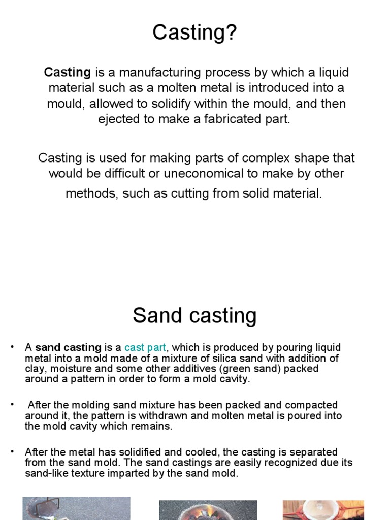 Casting?: Casting Is A Manufacturing Process by Which A Liquid | PDF | Casting (Metalworking ...