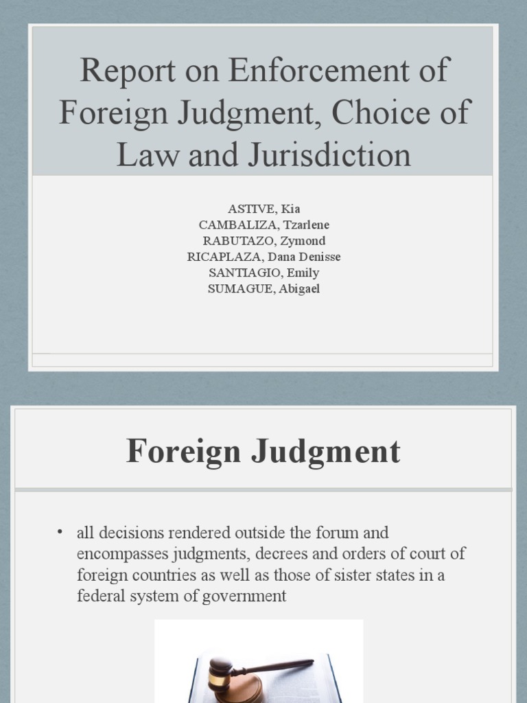 Report On Enforcement of Foreign Judgment, Choice of Law and Jurisdiction | PDF | Judgment (Law ...