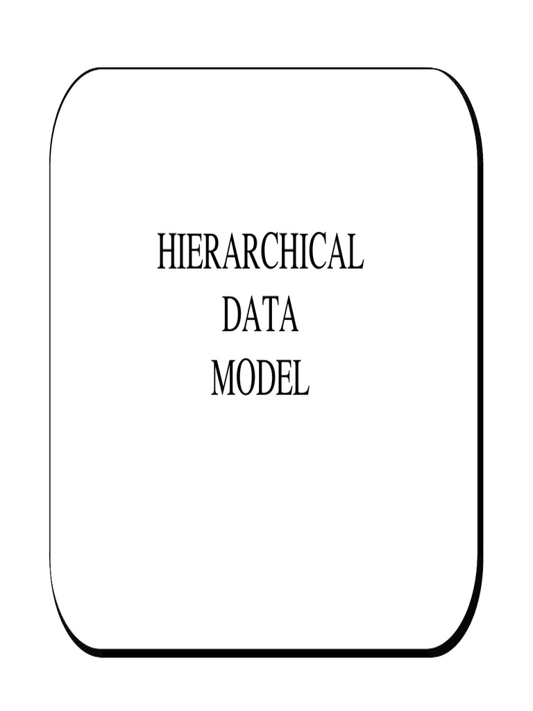 Hierarchical Data Model | PDF | Databases | Relational Database Hierarchical Data Model | PDF | Databases | Relational Database