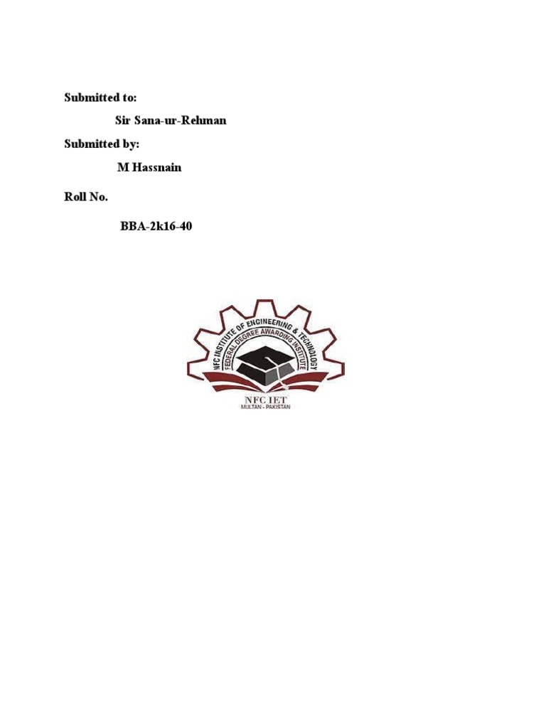 Submitted To: Sir Sana-ur-Rehman Submitted By: M Hassnain Roll No. BBA ...