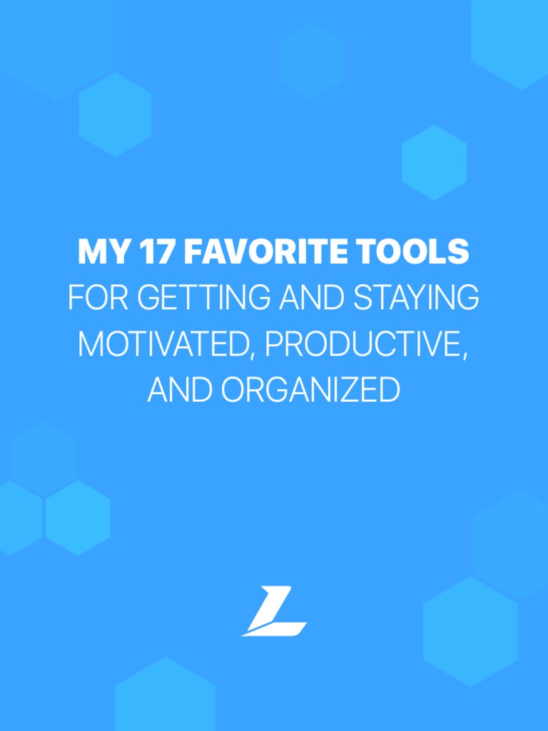 My 17 Favorite Tools For Getting Staying Motivated Productive and ...