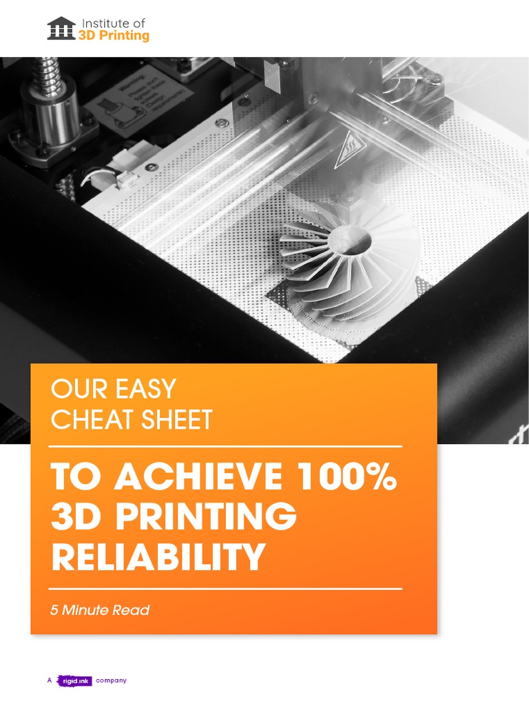 To Achieve 100% 3D Printing Reliability: Our Easy Cheat Sheet | PDF | 3 ...