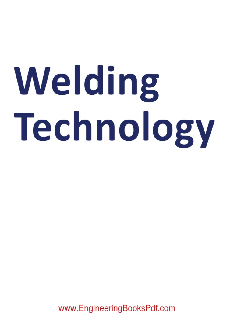 Welding Technology | PDF | Welding | Construction