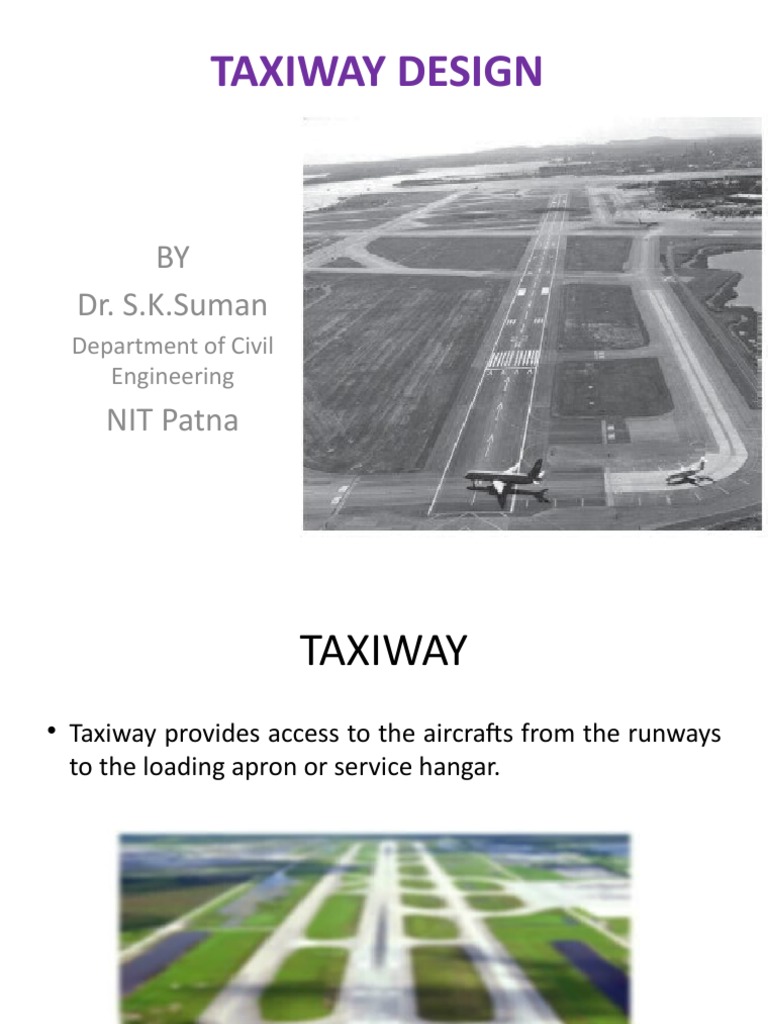 Taxiway Design: BY Dr. S.K.Suman | PDF | Runway | Aerospace Engineering