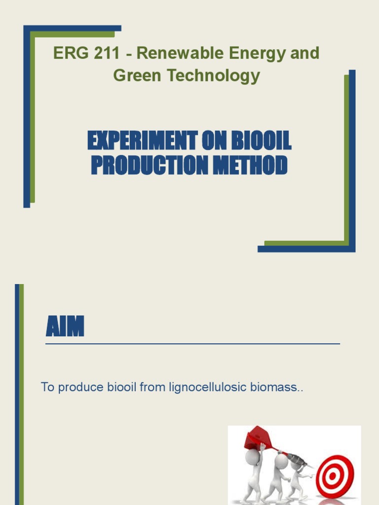 Experiment On Biooil Production Method: ERG 211 - Renewable Energy and ...