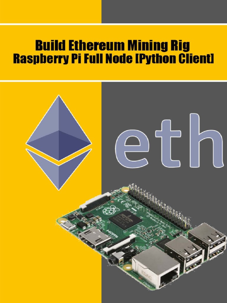 Build Ethereum Mining Rig Raspberry Pi Full Node (Python Client) | PDF ...