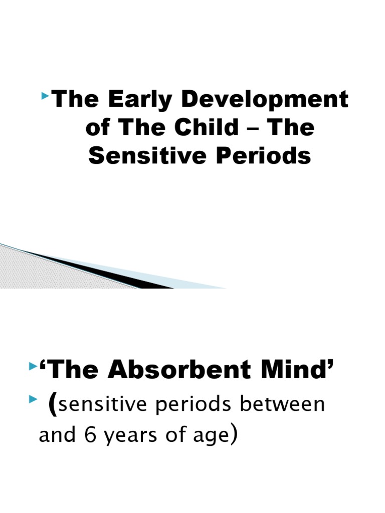 The Early Development of The Child - The Sensitive Periods | PDF ...