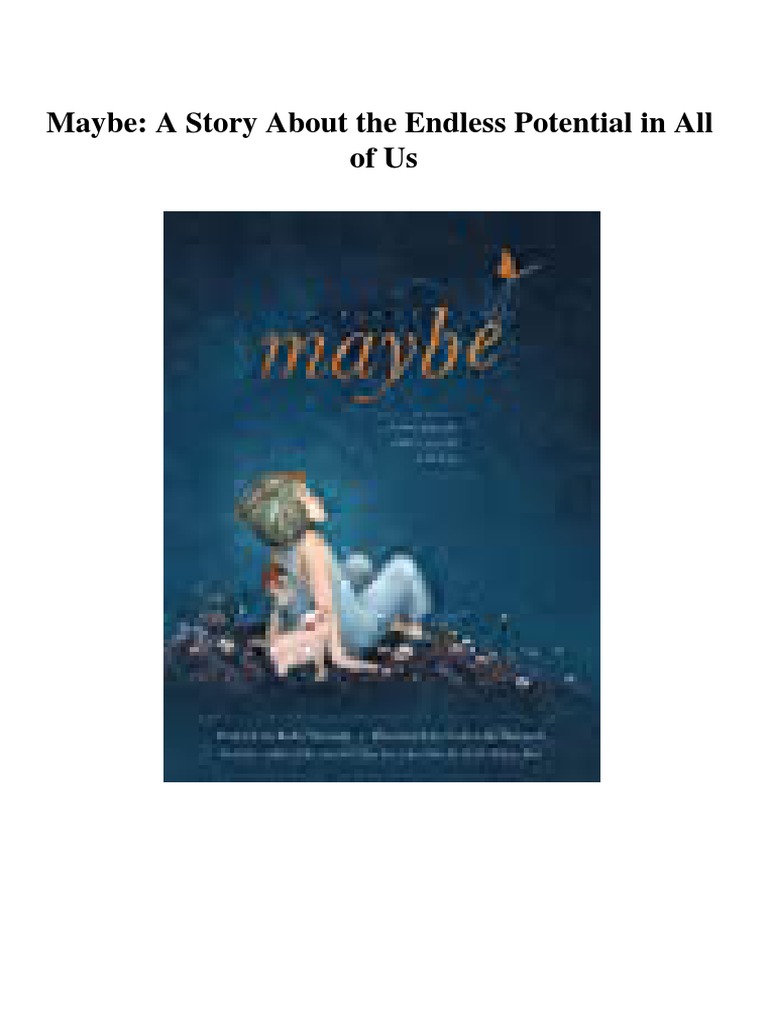 Maybe: A Story About The Endless Potential in All of Us | PDF