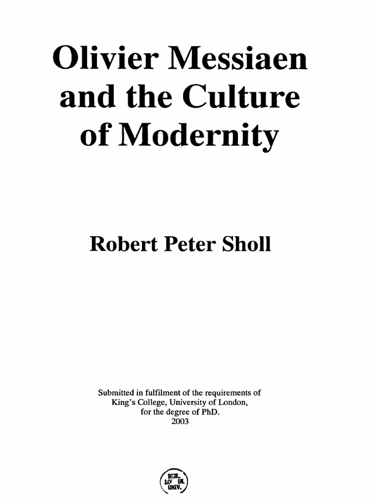 Olivier Messiaen and The Culture of Modernity: Robert Peter Sholl | PDF ...