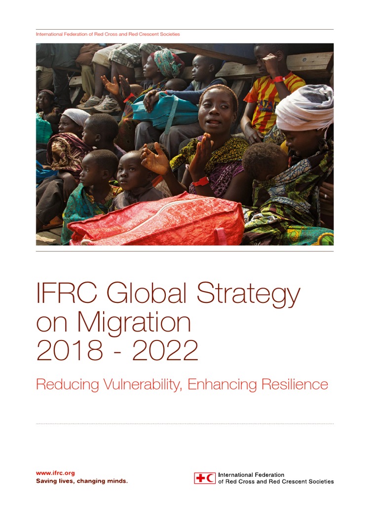 IFRC Global Strategy On Migration 2018 - 2022: Reducing Vulnerability ...