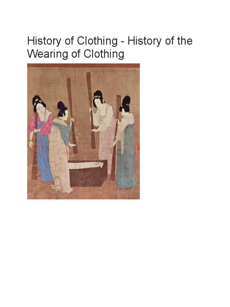 History of Clothing - History of The Wearing of Clothing | PDF ...
