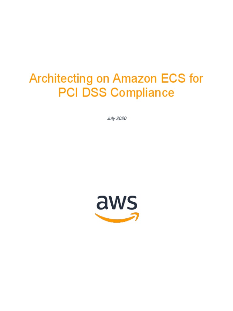 Architecting On Amazon Ecs For Pci Dss Compliance | PDF | Payment Card Industry Data Security ...
