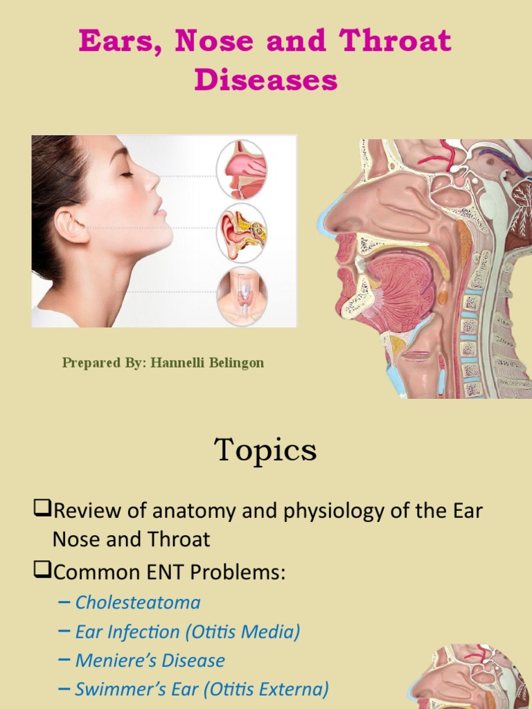 Ears, Nose and Throat Diseases: Prepared By: Hannelli Belingon | PDF ...