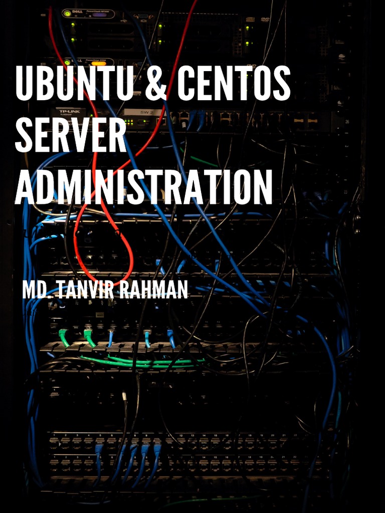 Ubuntu and Centos Linux Server Administration by MD. Tanvir Rahman PDF | PDF | Linux ...
