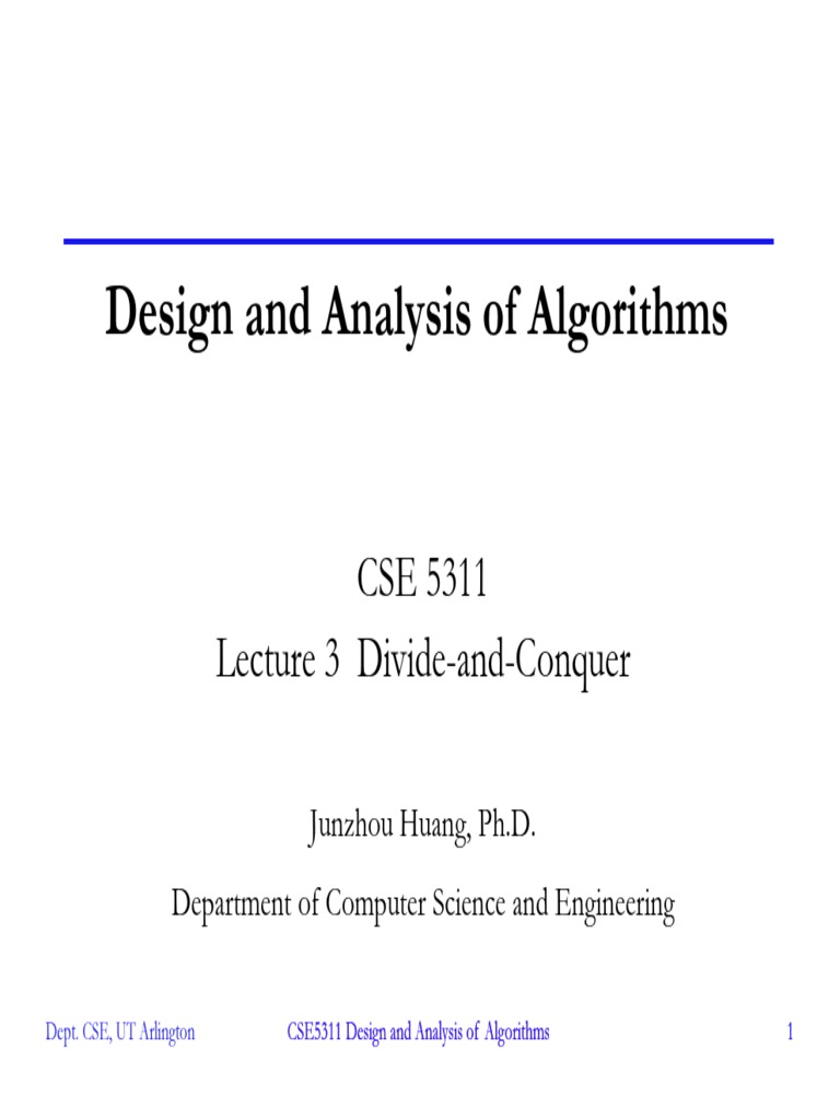 Design And Analysis Of Algorithms Cse 5311 Lecture 3 Divide And Conquer Pdf Theory Of