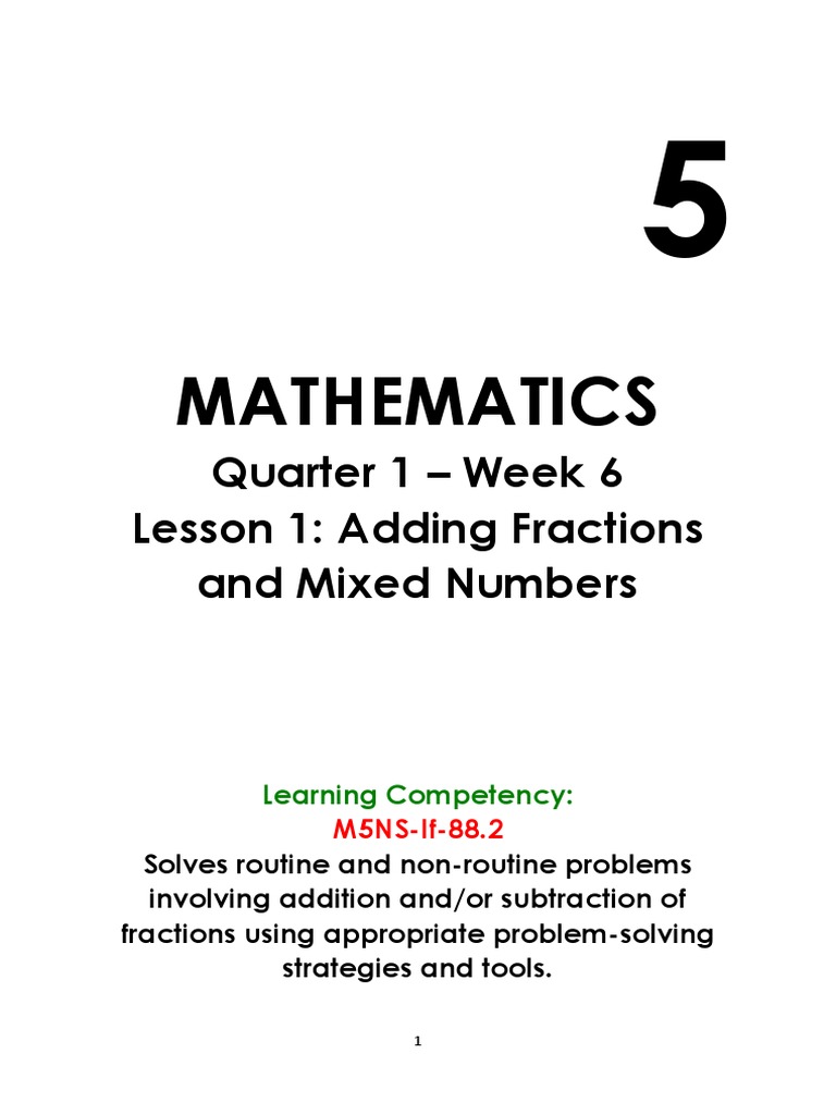 Mathematics: Quarter 1 - Week 6 Lesson 1: Adding Fractions and Mixed ...