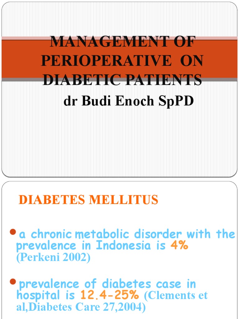 Management of Perioperative On Diabetic Patients: DR Budi Enoch SPPD ...