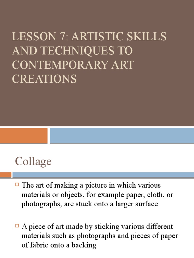 Lesson 7: Artistic Skills and Techniques To Contemporary Art Creations ...