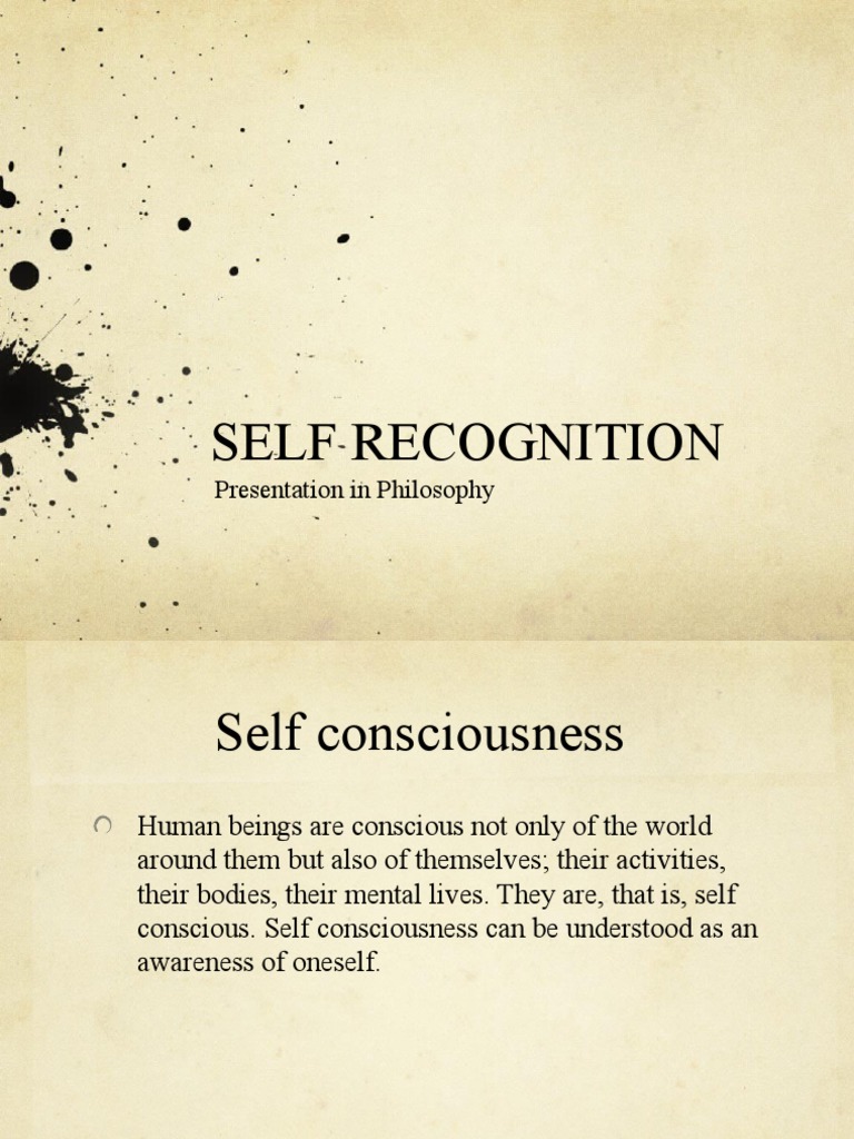 SELF RECOGNITION Philo.1 | PDF | Self Awareness | Consciousness