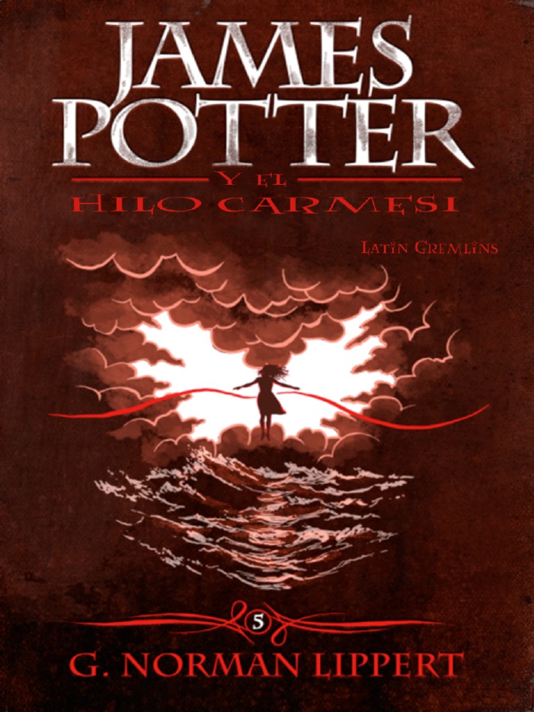 James Potter y El Hilo Carmesi-George Norman Lippert | PDF | Naturaleza