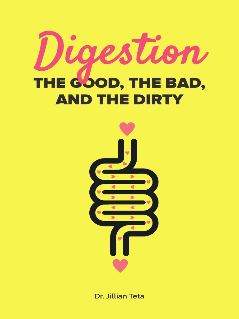 Digestion: The Good, The Bad, and The Dirty | PDF | Gastrointestinal ...