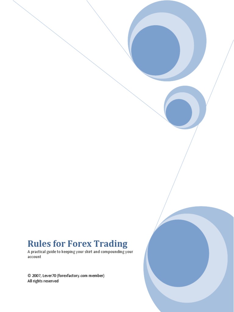 Rules For Forex Trading: A Practical Guide To Keeping Your Shirt and ...
