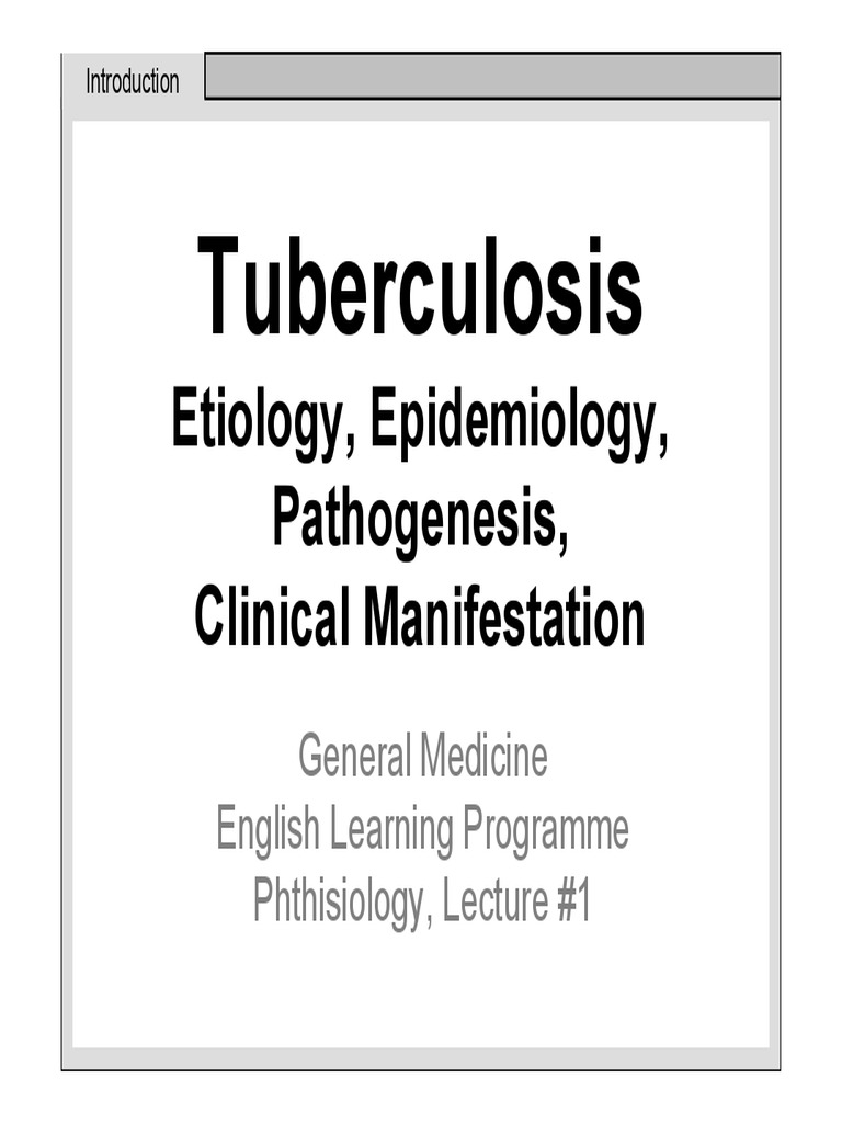 Tuberculosis: Etiology, Epidemiology, Pathogenesis, Clinical ...