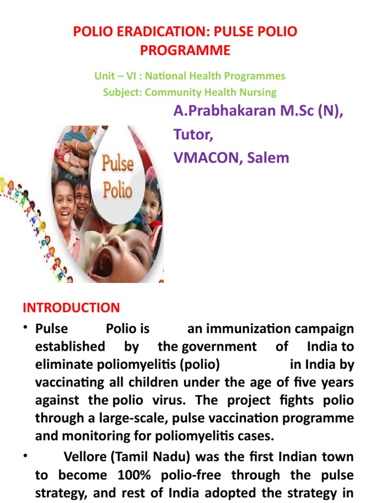 Polio Eradication: Pulse Polio Programme: A.Prabhakaran M.SC (N), Tutor ...