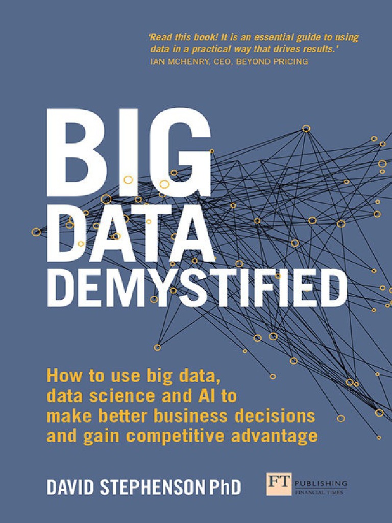 Big Data Demystified - How To Use Big Data, Data Science and AI To Make ...