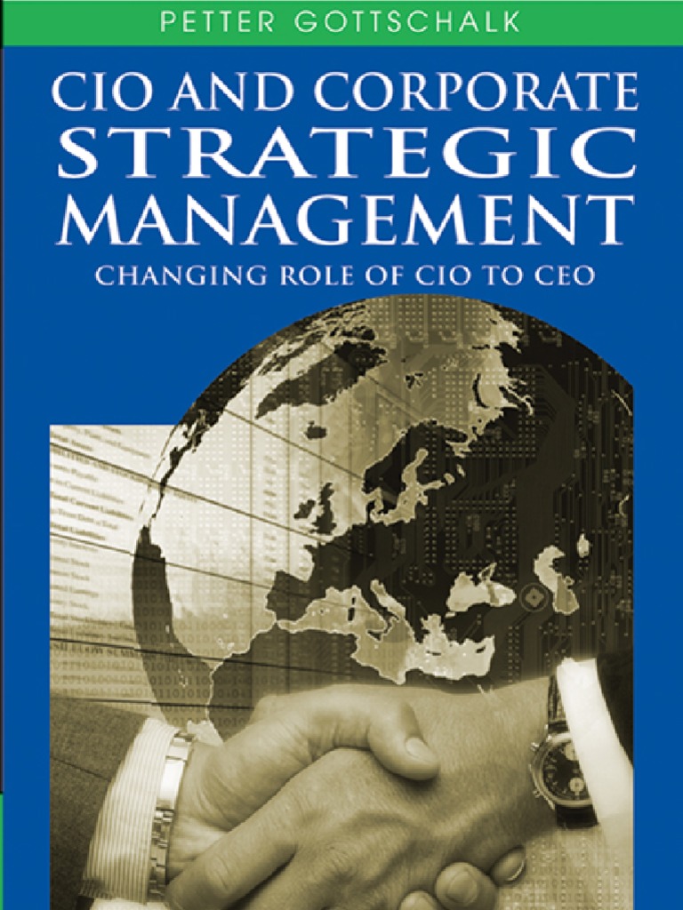 CIO and Corporate Strategic Management Changing Role of CIO To CEO ...