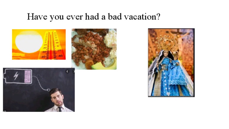 Have You Ever Had A Bad Vacation | PDF