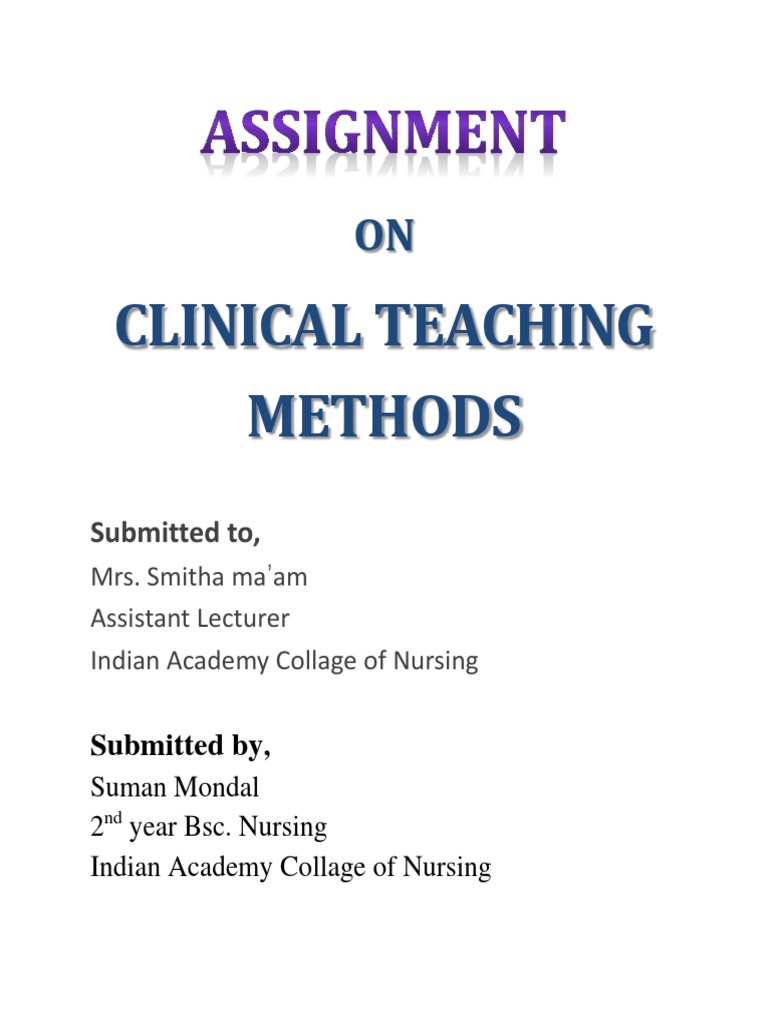 Assignment On Clinical Teaching Methods | PDF | Nursing | Learning