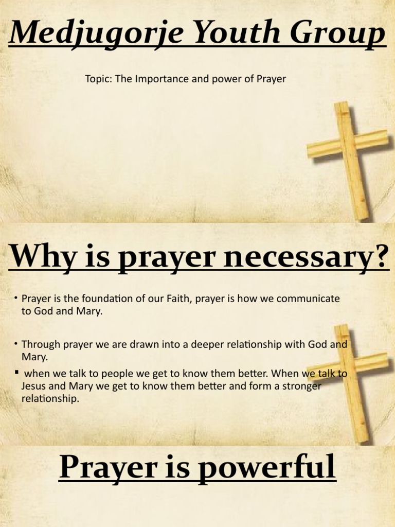 Medjugorje Youth Group: Topic: The Importance and Power of Prayer | PDF ...
