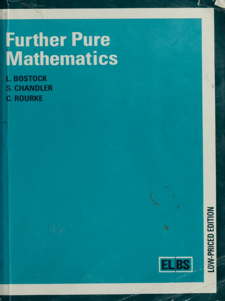 Further Pure Mathematics by L Bostock, F S Chandler, C P Rourke PDF | PDF