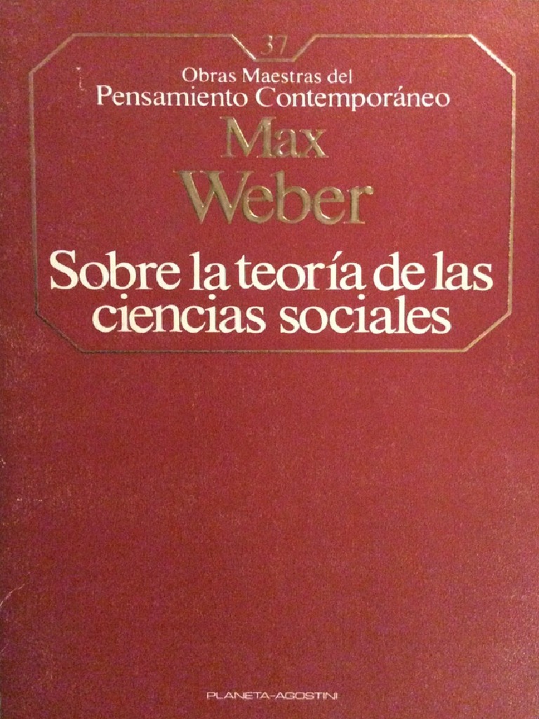 Sobre La Teoria de Las Ciencias Sociales PDF | PDF | Empirismo | Max Weber