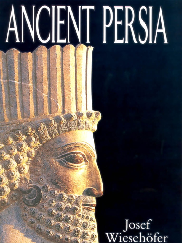 Ancient Persia | PDF | Achaemenid Empire | Cyrus The Great