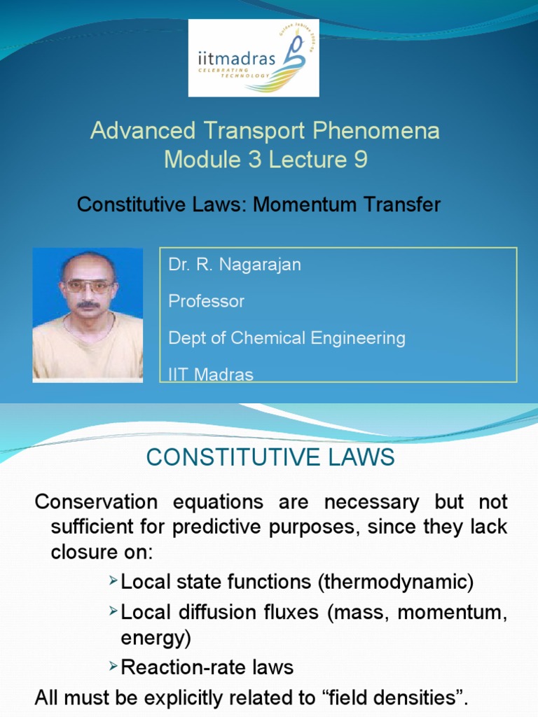 Advanced Transport Phenomena Module 3 Lecture 9: Constitutive Laws ...