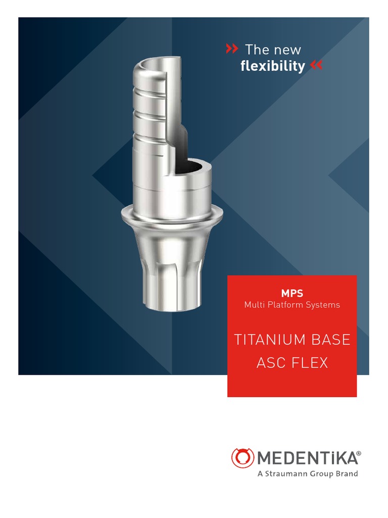 The New Flexibility: Titanium Base Asc Flex | PDF | Dental Implant | Screw