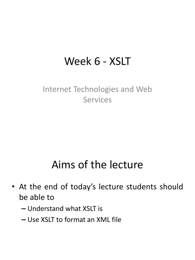 Lecture 6 XSLT | PDF | X Path | Xslt