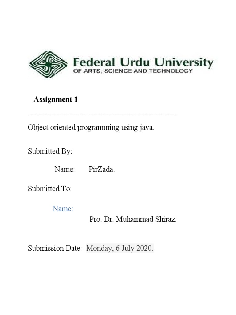 Assignment 1 Object Oriented Programming Using Java Submitted By Name Pirzada Submitted To 