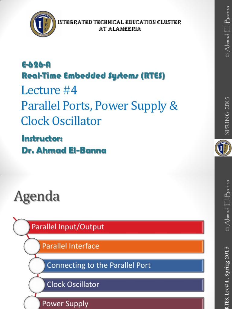 Lecture #4 Parallel Ports, Power Supply & Clock Oscillator: E-626-A Real-Time Embedded Systems ...
