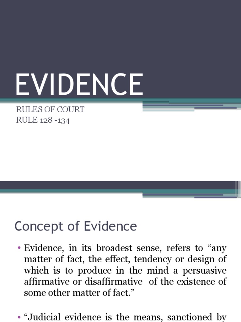 Evidence: Rules of Court RULE 128 - 134 | PDF | Evidence | Evidence (Law)